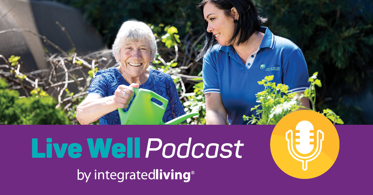Live Well Podcast | Health & Wellness Insights | integratedliving Australia